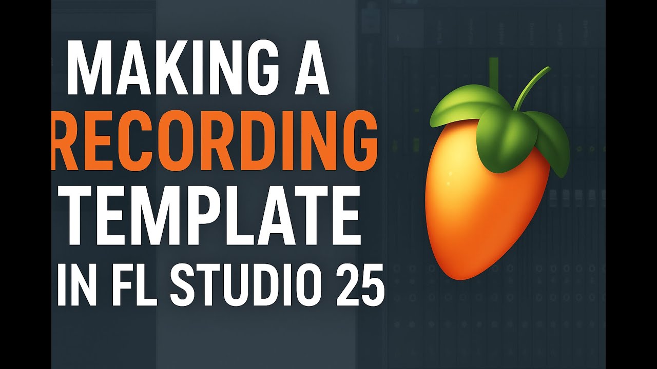 Build a Pro Recording Template in FL Studio 25 (Step-by-Step) - YouTube