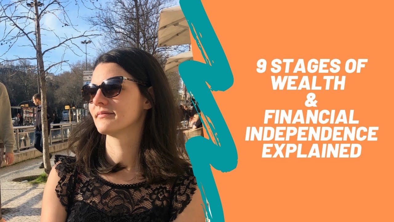 9 Stages of wealth and financial independence explained - YouTube