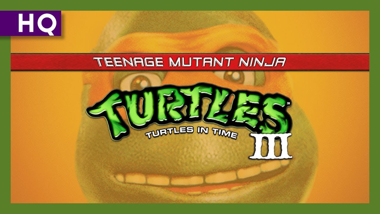 Teenage Mutant Ninja Turtles III: Turtles in Time (1993) Trailer - YouTube