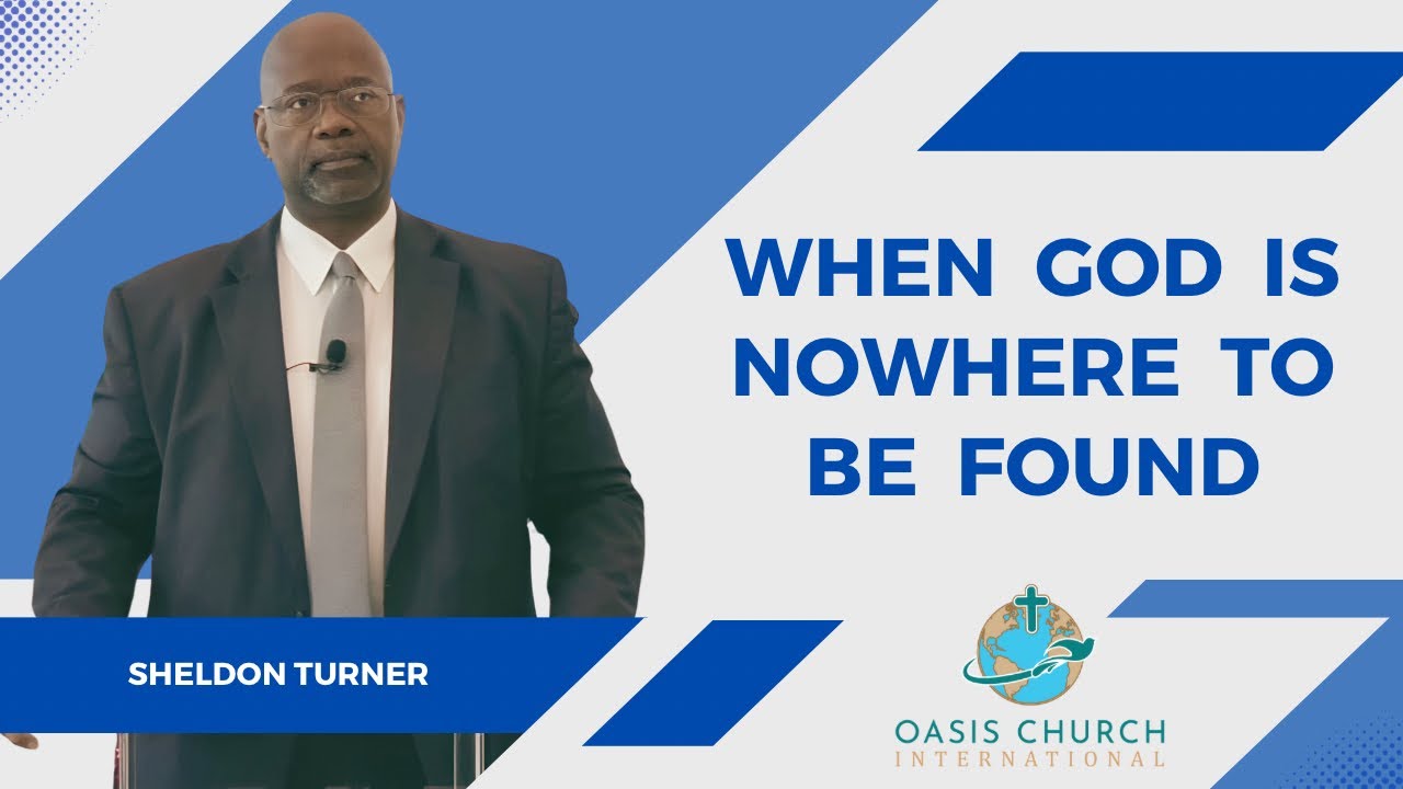 When God Is Nowhere To Be Found - Sunday Worship Celebration, January ...