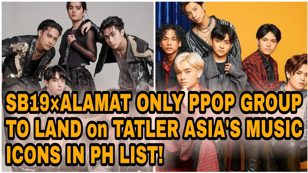 BREAKING: SB19×ALAMAT ONLY PPOP GROUP TO LAND on TATLER ASIA'S MUSIC ...