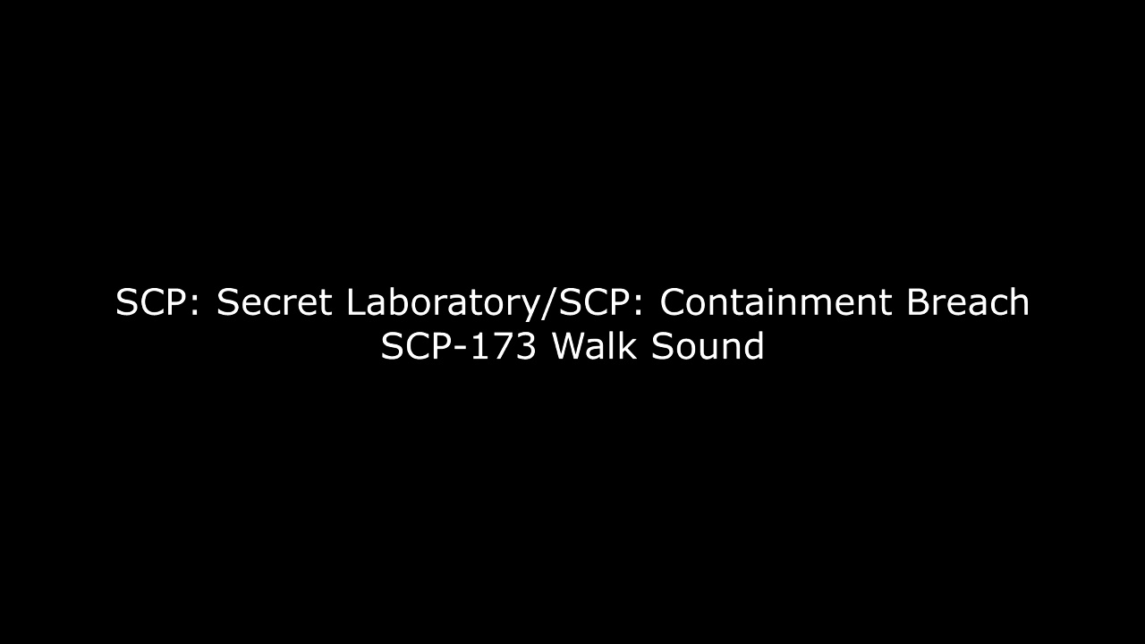 SCP: Secret Laboratory - SCP-173 Walk Sound - YouTube