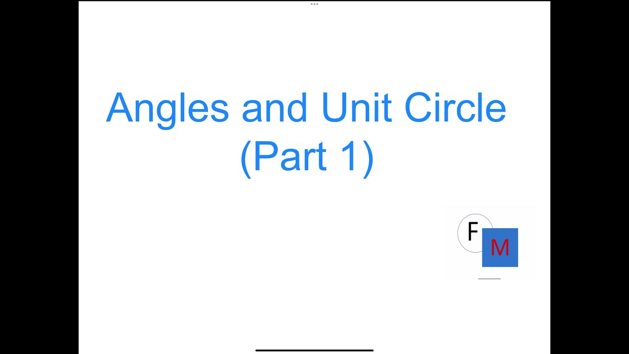 Angles and Unit Circle (Part 1) - YouTube