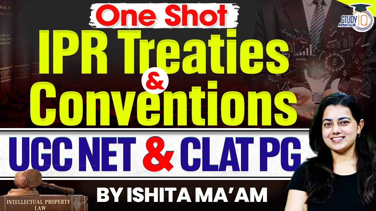 One Shot IPR Treaties & Conventions | Complete Revision for Law ...