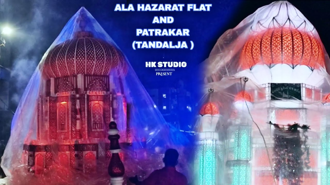 TANDALJA MOHARRAM.. || ALA HAZRAT FLAT || PATRAKAR || TANDALJA || HK ...