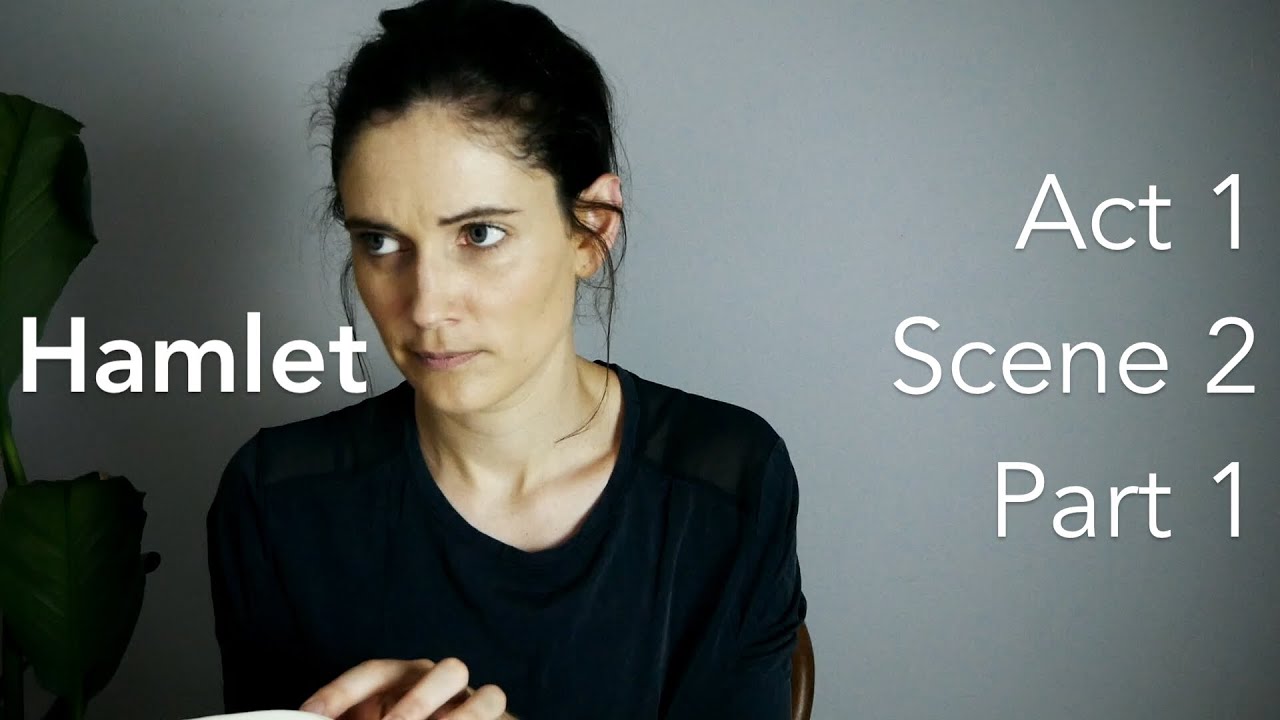 Hamlet, Act 1, Scene 2: Part 1 by William Shakespeare - YouTube