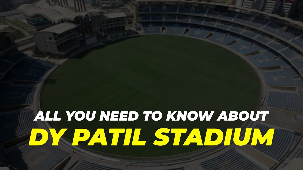 A tour of D.Y. Patil Stadium- The Multi-purpose stadium which witnessed ...
