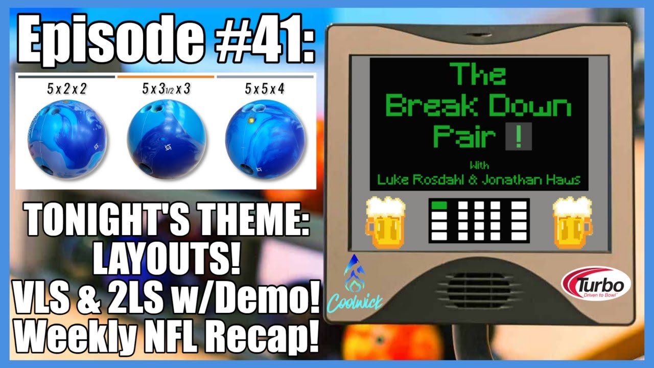 The Break Down Pair #41: ALL THINGS LAYOUTS! VLS & 2LS Explanations ...