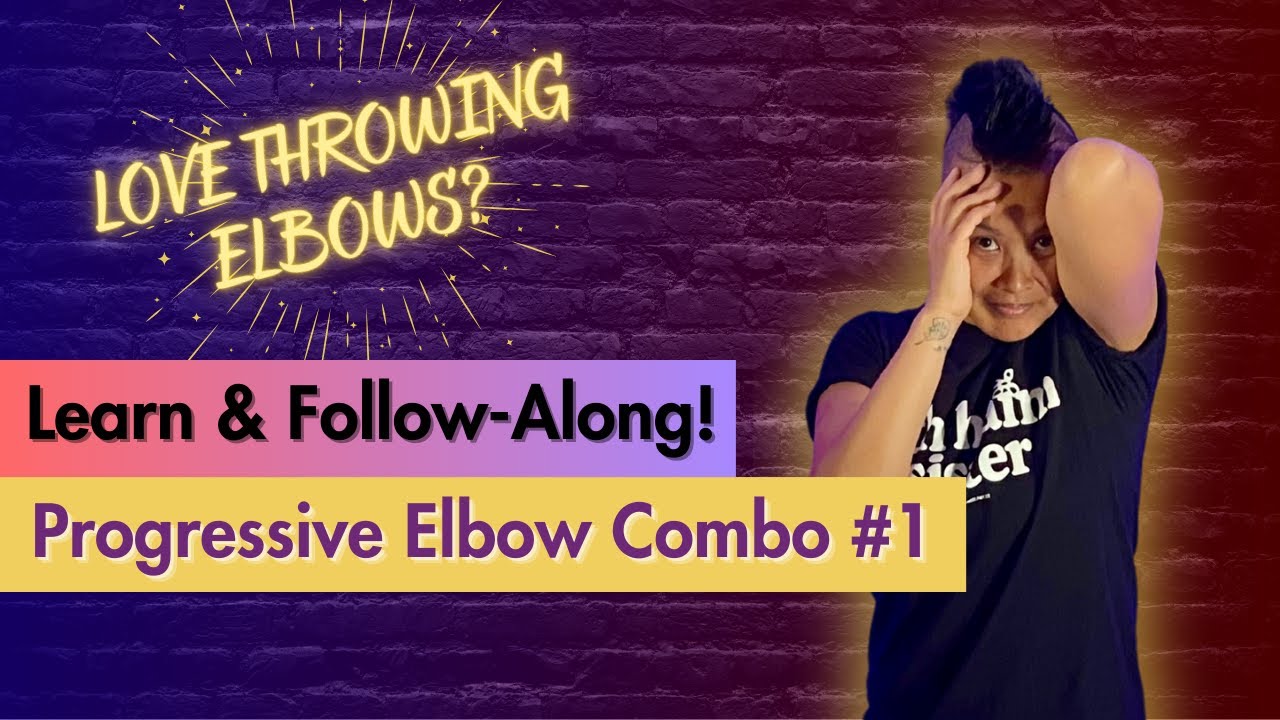 Develop Fluid, Efficient & Sharp Elbow Strikes with Progressive Elbow ...