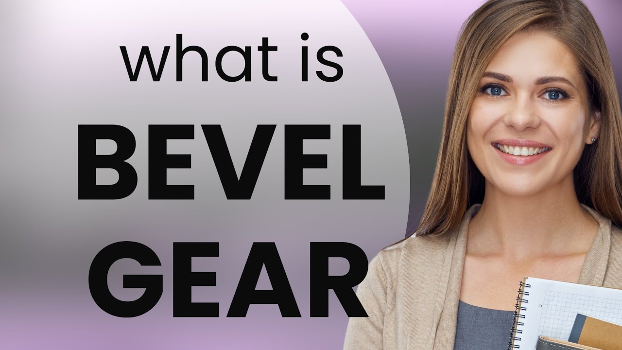 Bevel gear | what is BEVEL GEAR meaning - YouTube