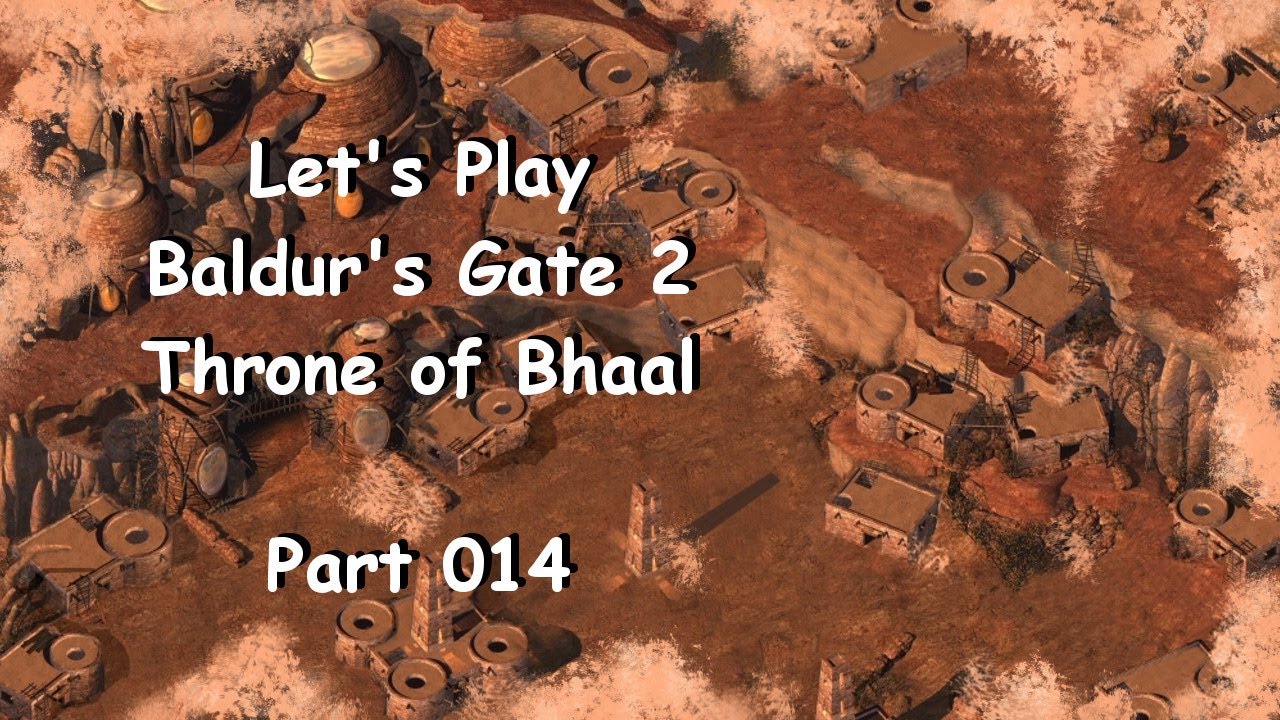 Let's Play (ENG): Baldur's Gate II Throne of Bhaal 014; Amkethran and ...