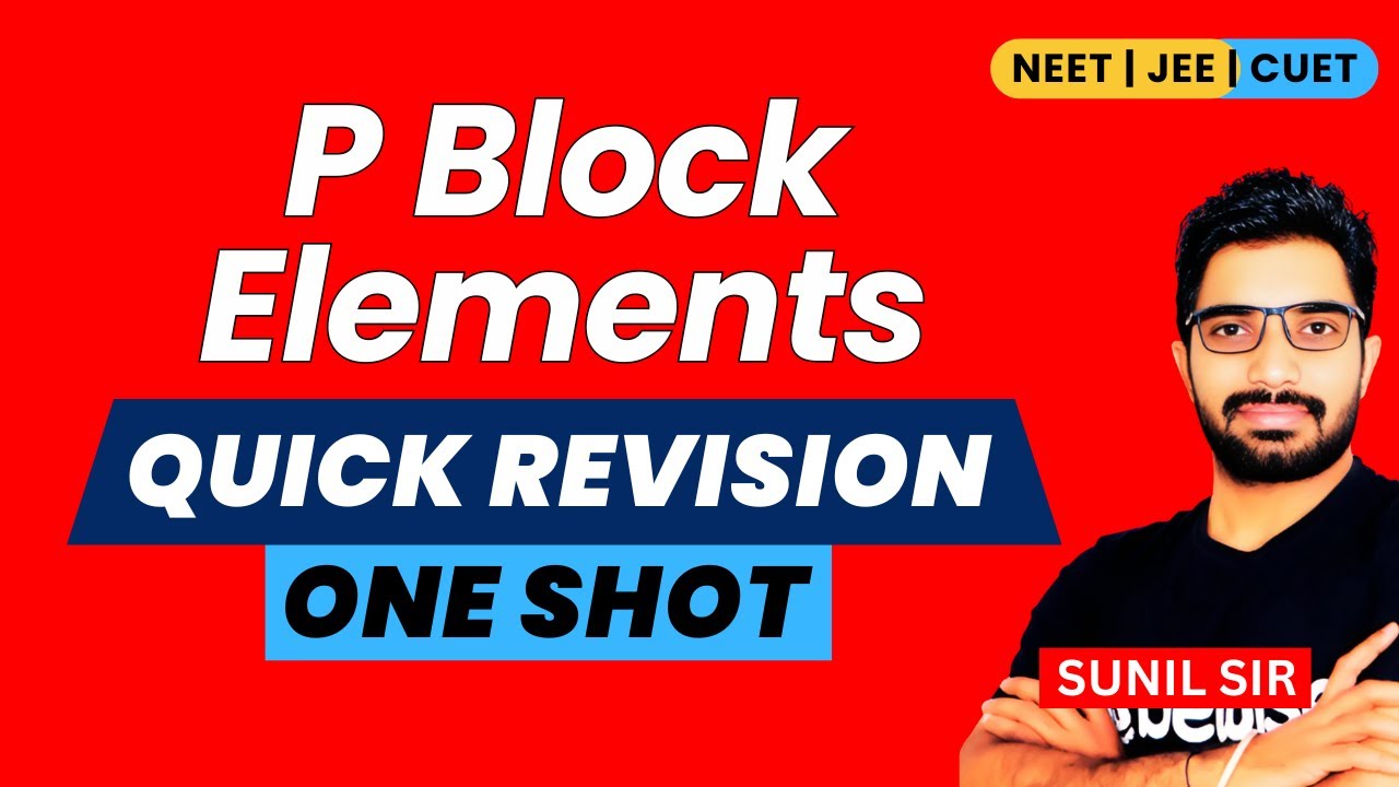 P Block Elements Revision in One Shot for NEET2025 | P Block Class 11 ...