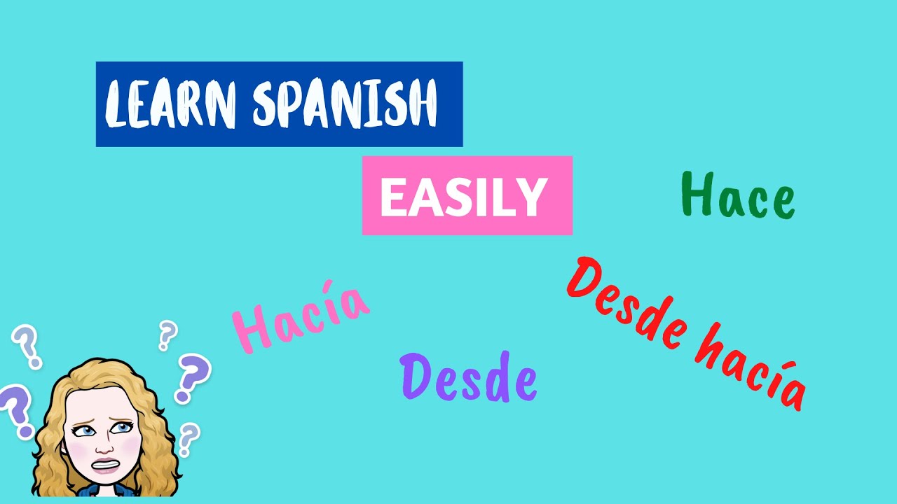 Desde Hace In Spanish Learn Spanish For Beginners YouTube desde-hace-in-spanish-learn-spanish-for-beginners-youtube