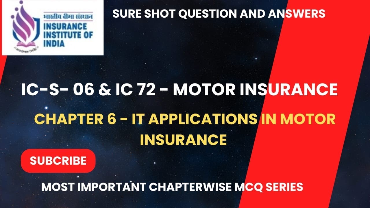 IC 72 Motor Insurance ICS-06 MCQ Chapter 6 - IT Applications in Motor ...