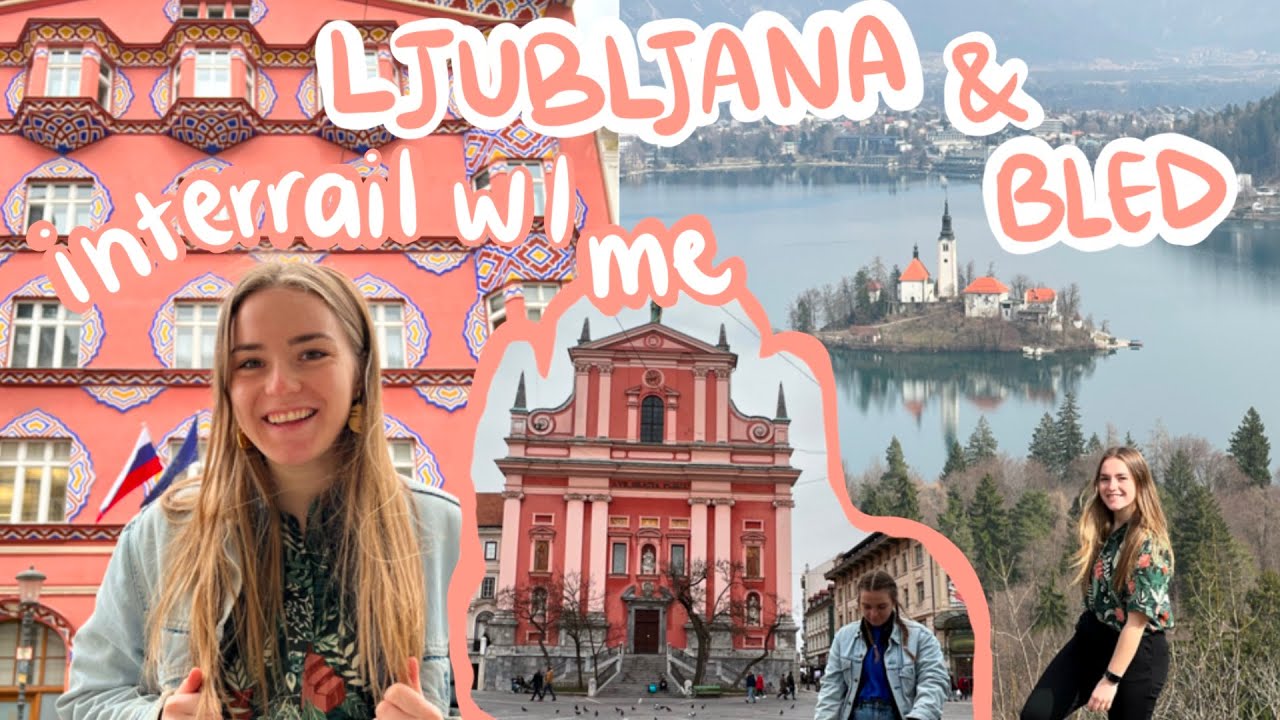 7 countries in 2 weeks - Interrail with me - part 7 - Ljubljana & Bled ...