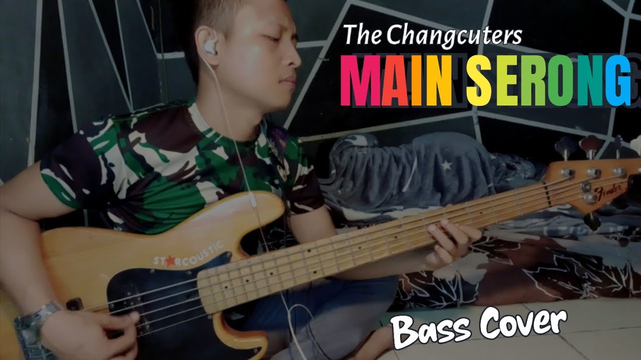 MAIN SERONG - The Changcuters | Bass Cover - YouTube