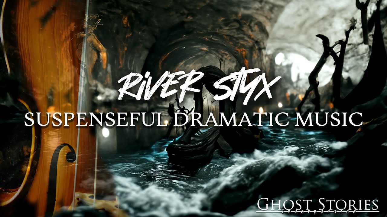 River Styx - Foreboding & Suspenseful Dramatic Music - YouTube