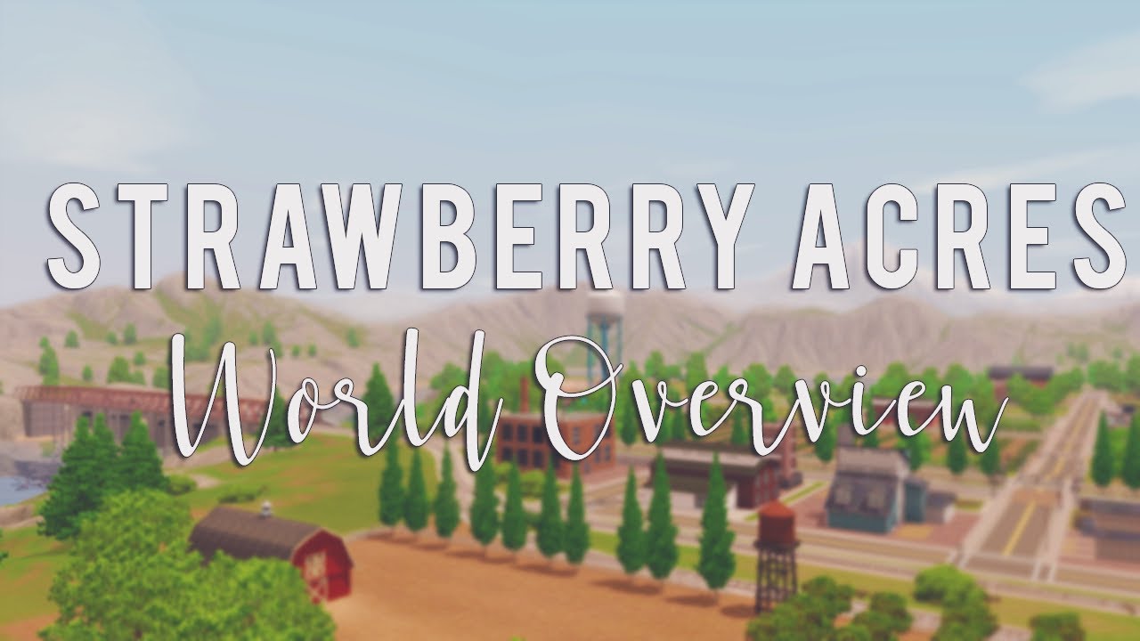STRAWBERRY ACRES🍓(LOVEEE THIS!!!😍)// THE SIMS 3 WORLD OVERVIEW - YouTube