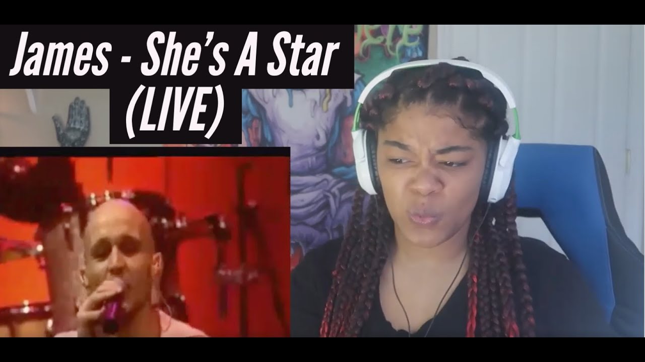 James - She's A Star (LIVE) REACTION - YouTube