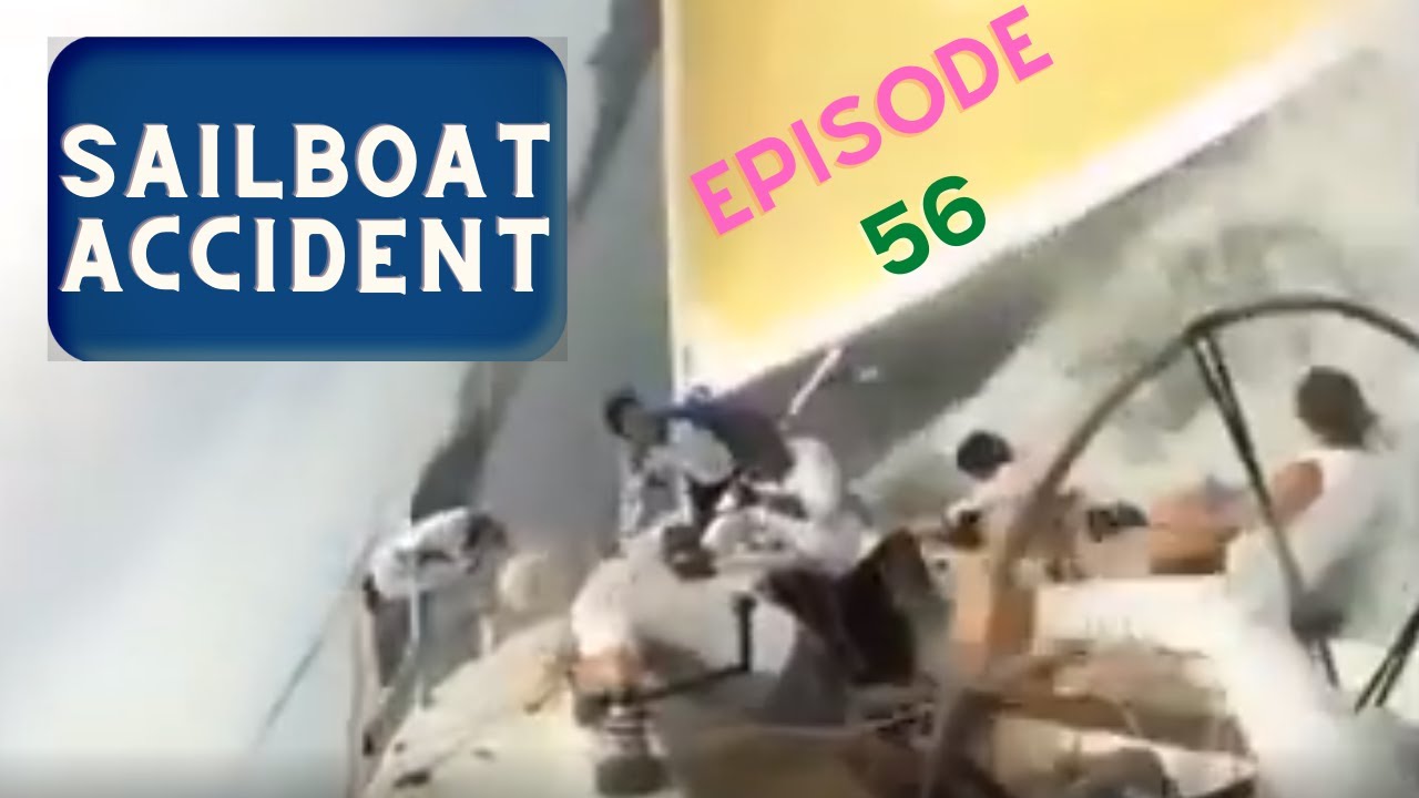 Sailing Goes WRONG | Boat FAILS Caught On Camera | Episode 56 - YouTube
