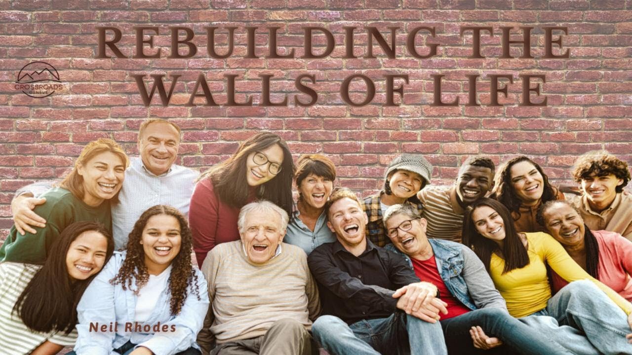 Rebuilding the Walls of Life | Neil Rhodes - YouTube
