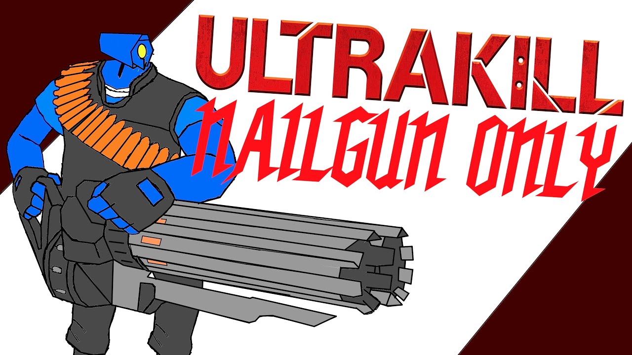 ULTRAKILL - NAILGUN ONLY - YouTube