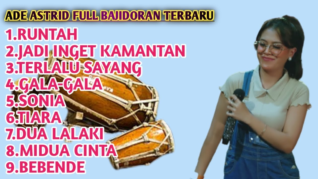 ADE ASTRID - RUNTAH | FULL ALBUM BAJIDORAN - YouTube Music