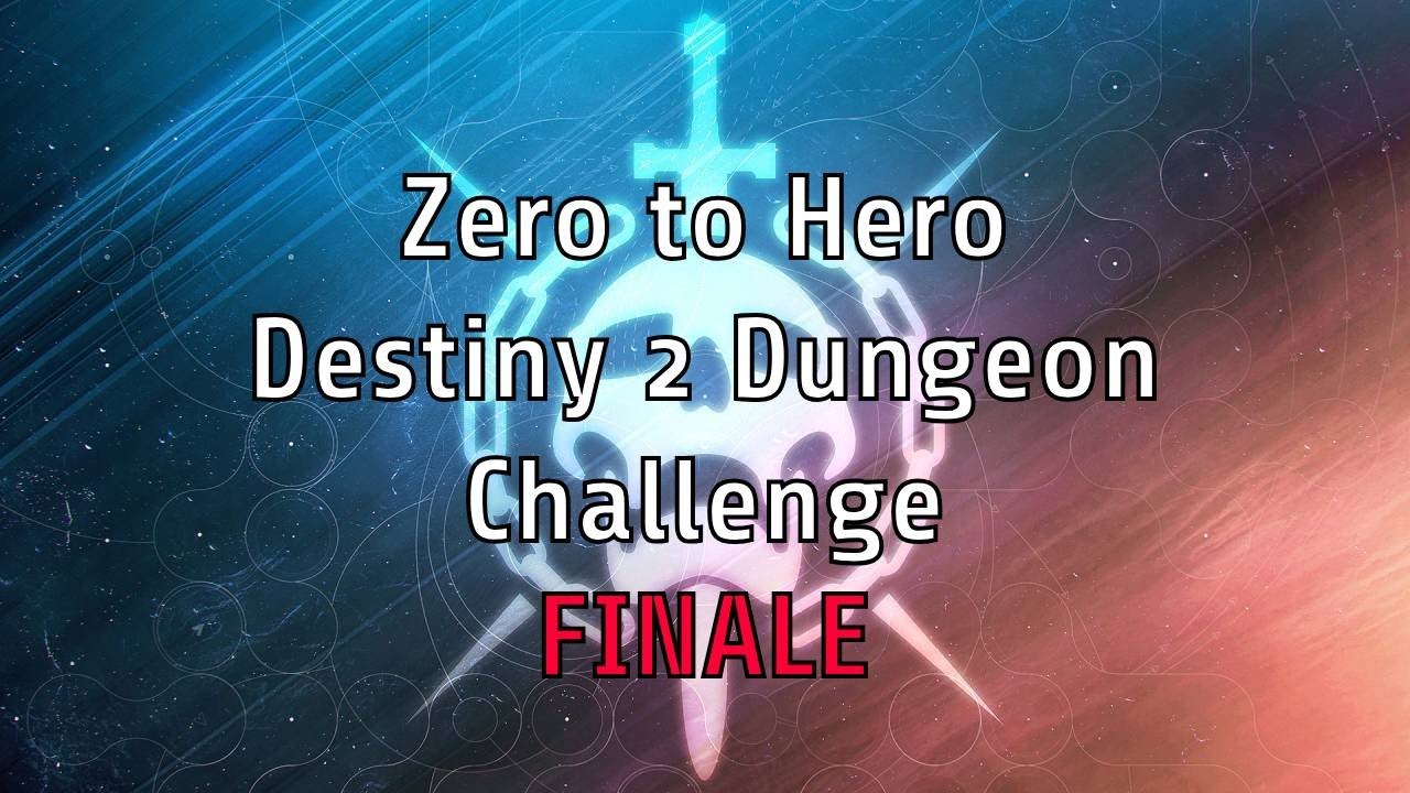 Destiny 2 Zero to Hero FINALE - YouTube