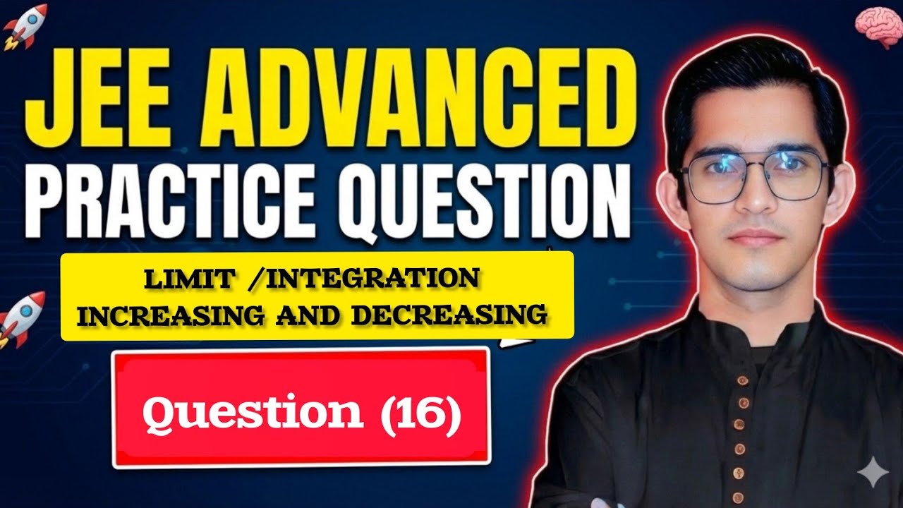 JEE ADVANCED 2026 PRACTICE QUESTION (16) | LIMIT / INTEGRATION ...