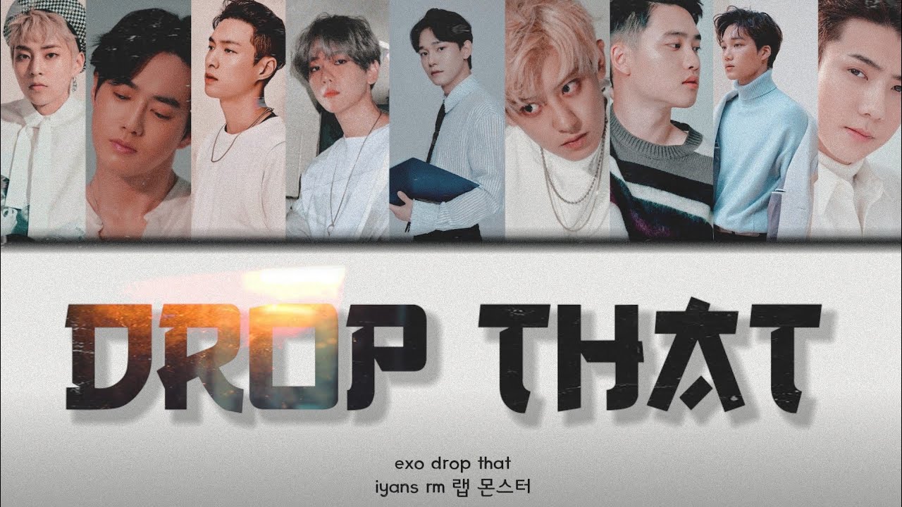 EXO - DROP THAT 엑소 드롭 LYRICS 두 가지 언어 - YouTube