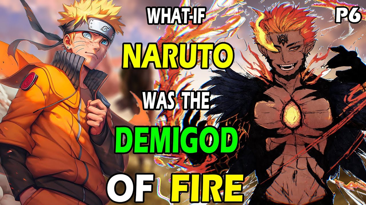 What if Naruto was the Demigod of Fire PART 6 - YouTube