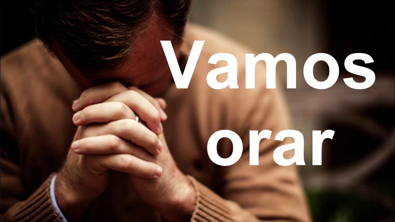 VAMOS ORAR - YouTube