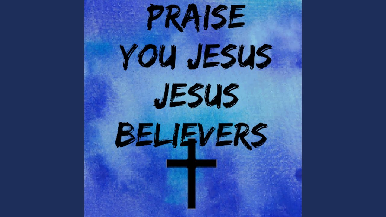 Praise You Jesus - YouTube