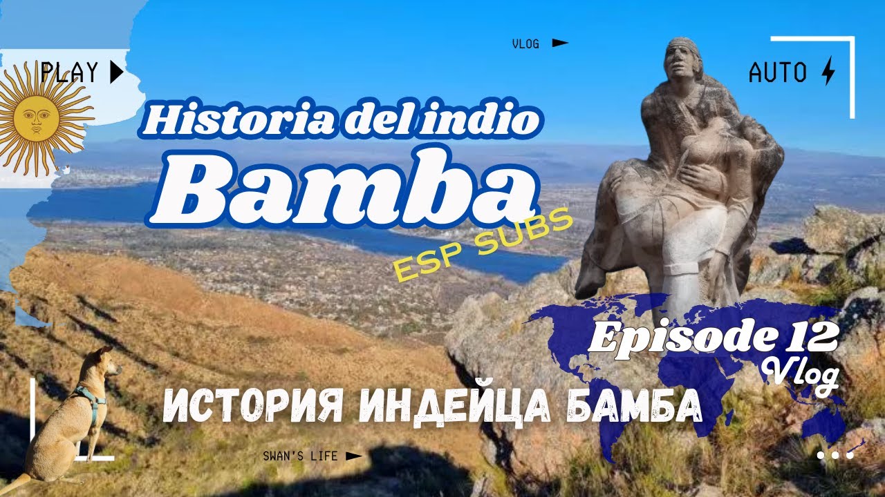 ESP SUB 🧉 | История индейца Бамбы | Hermosa naturaleza de Cordoba. La historia del indio Bamba ...