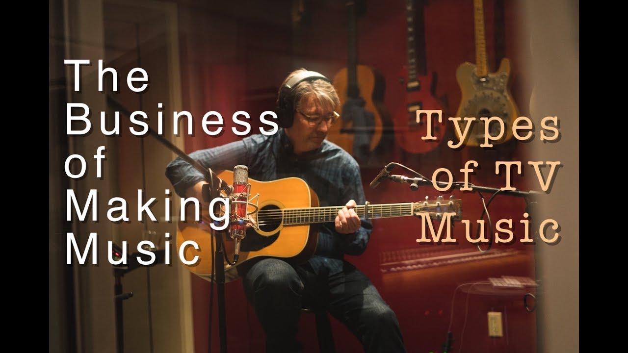 #13 Types of TV Music | The Business of Making Music | Tom Strahle ...