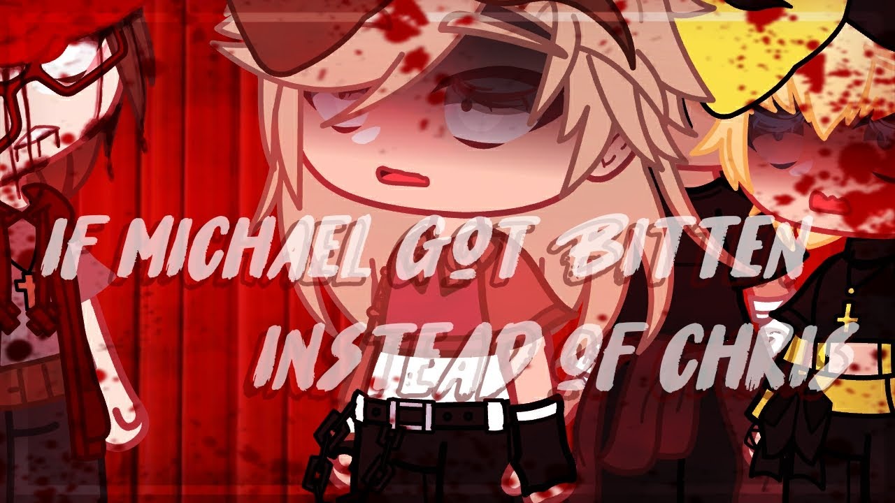 If Michael Got Bitten Instead Of Chris YouTube if-michael-got-bitten-instead-of-chris-youtube