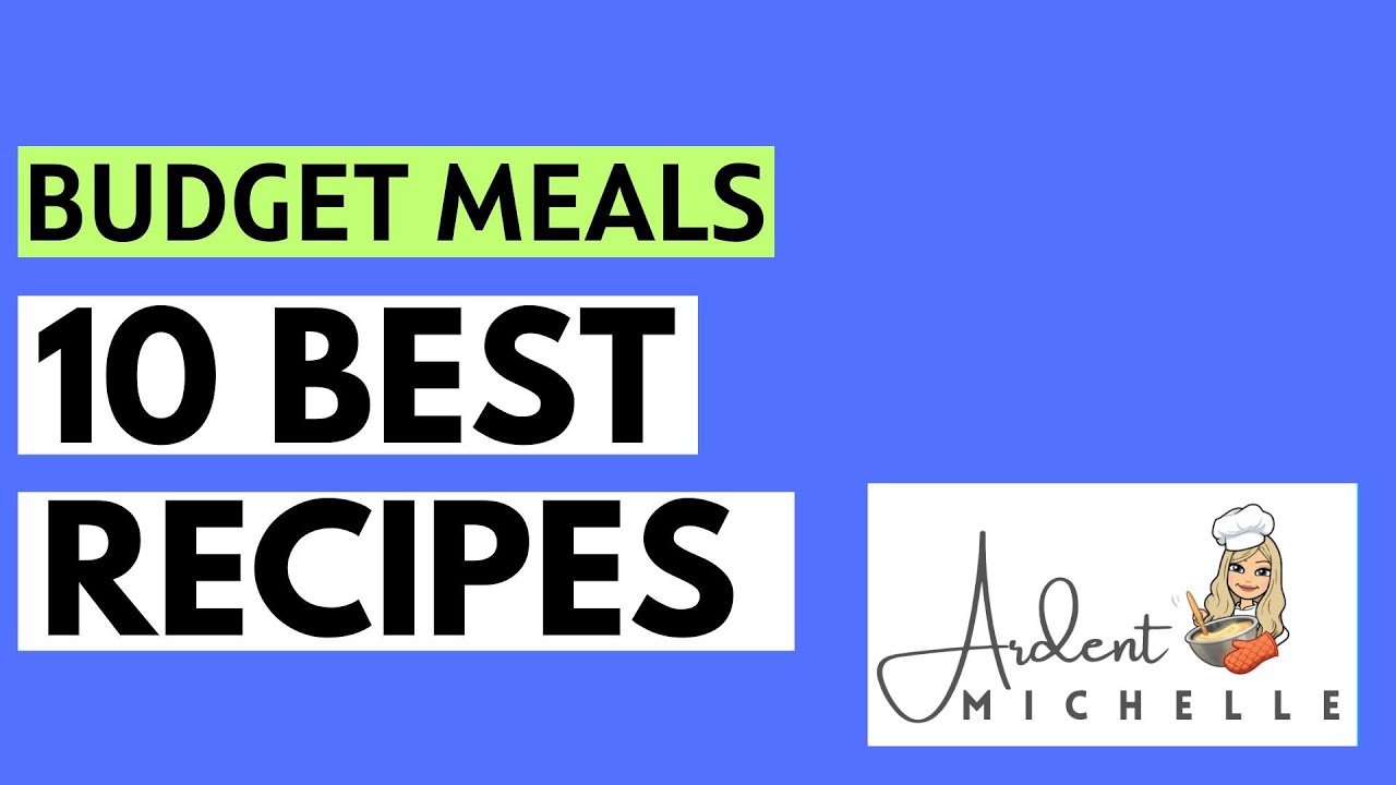 SAVE MONEY WITH MY 10 MOST POPULAR BUDGET RECIPES - YouTube