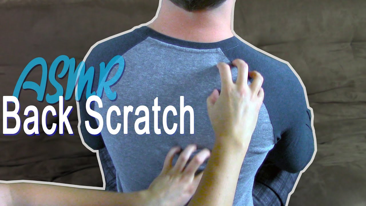 Pleasure Inducing Back Scratch And Light Touch ASMR - YouTube