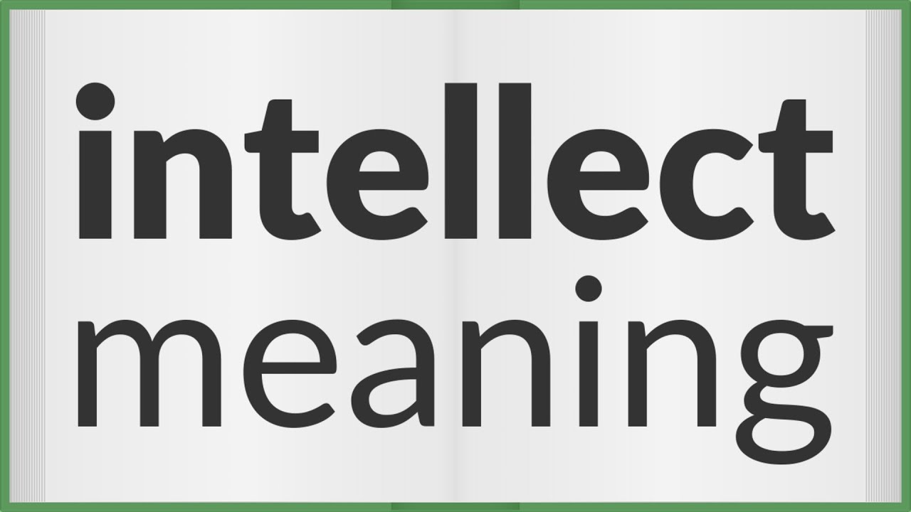 Intellect Meaning Of Intellect YouTube intellect-meaning-of-intellect-youtube