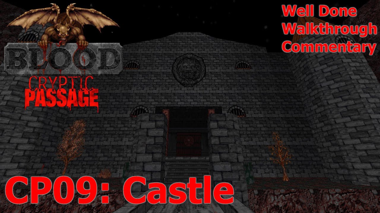 Blood: Cryptic Passage (Well Done 100%) Walkthrough (CP09: Castle ...