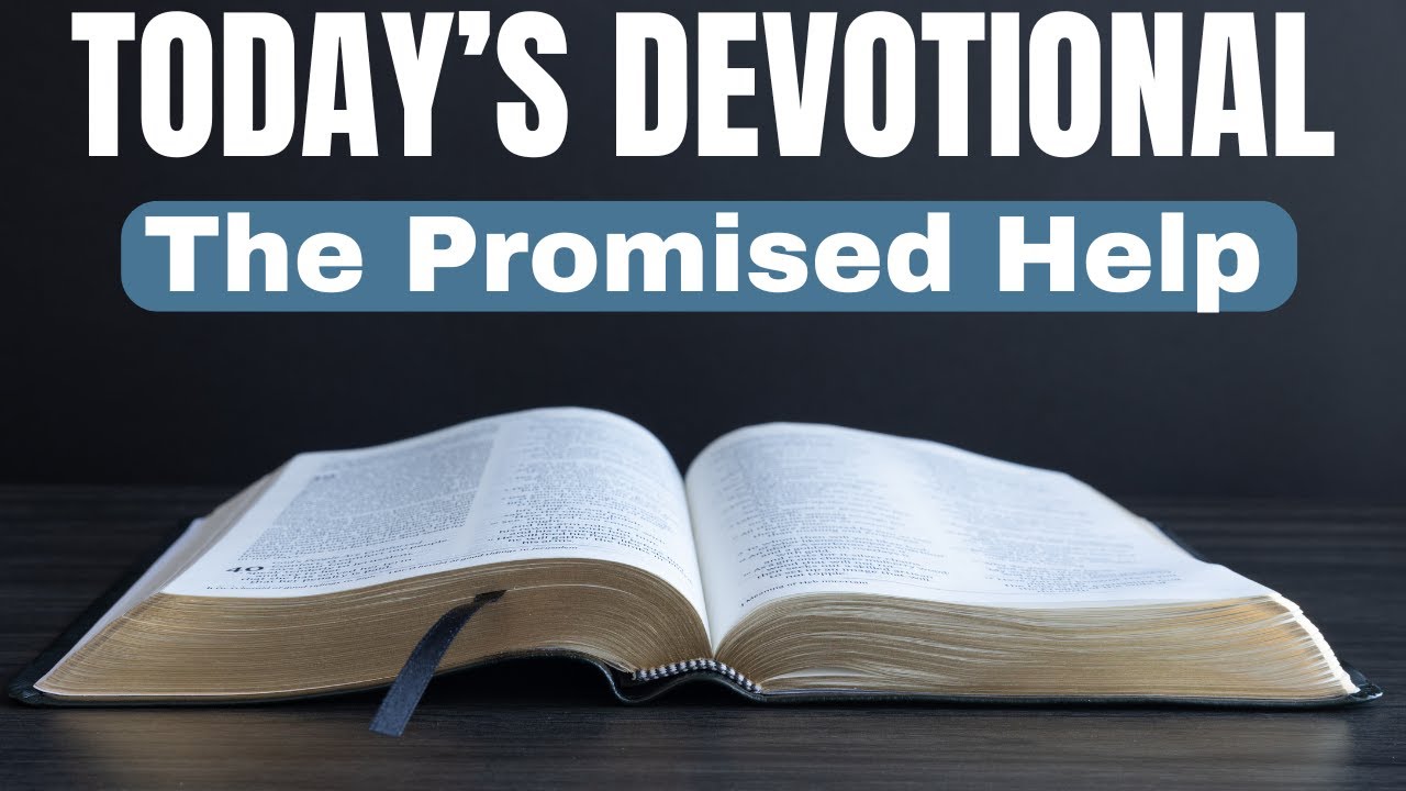 The Promised Help | Daily Devotion | Daily Prayer| Daily Motivation ...
