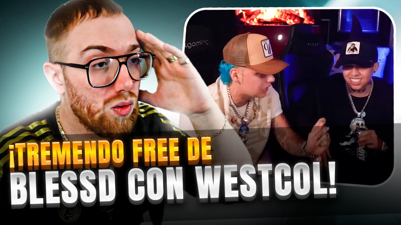 ¡BLESSD SE TIRA TREMENDO FREESTYLE CON WESTCOL! - YouTube