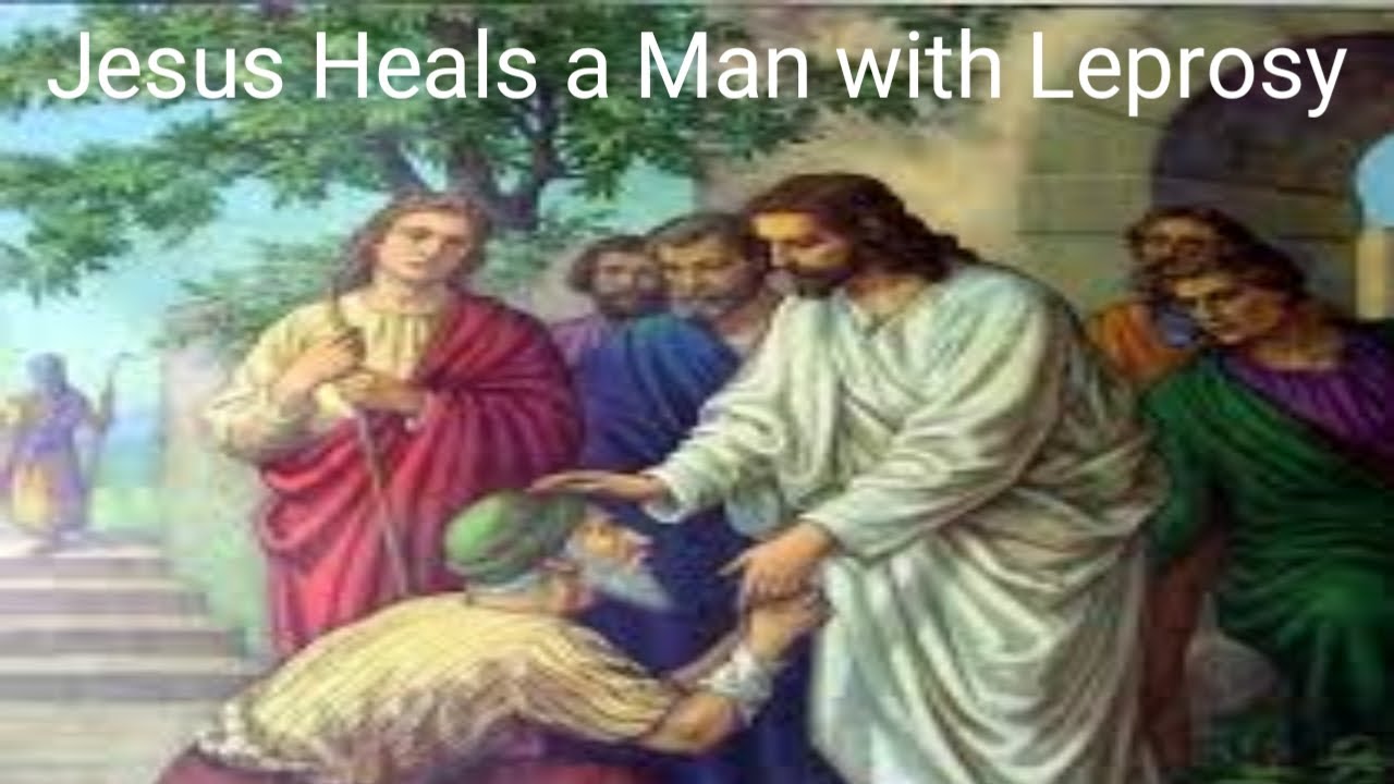 Jesus Heals a Man With Leprosy - YouTube