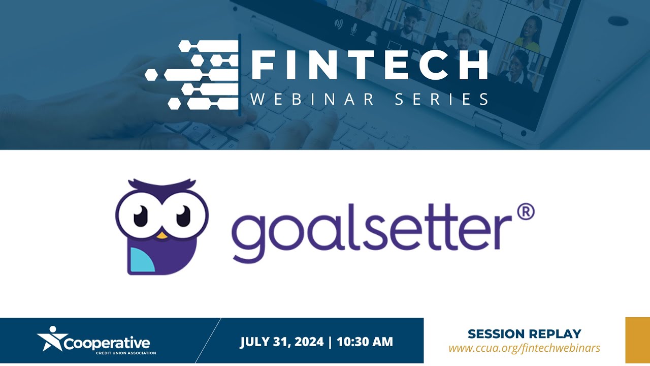Fintech Webinar Series | Creating the Next Generation of CU Members with Goalsetter | July 31 ...