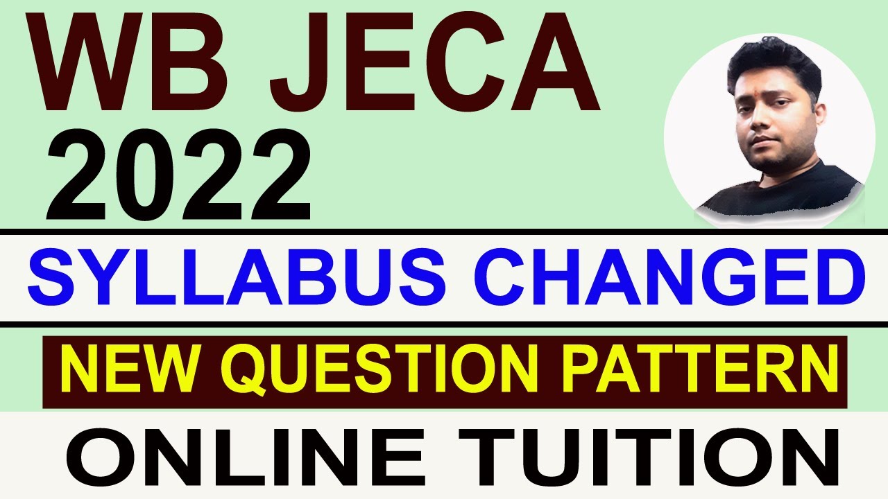 WB JECA EXAM 2022 NEW SYLLABUS | QUESTION PATTERN CHANGED | MCA ...