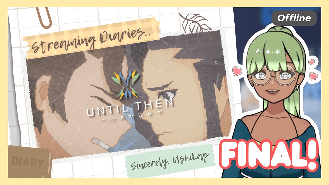 10/10 GAME! FINAL | Until Then | #streaming Diaries - YouTube