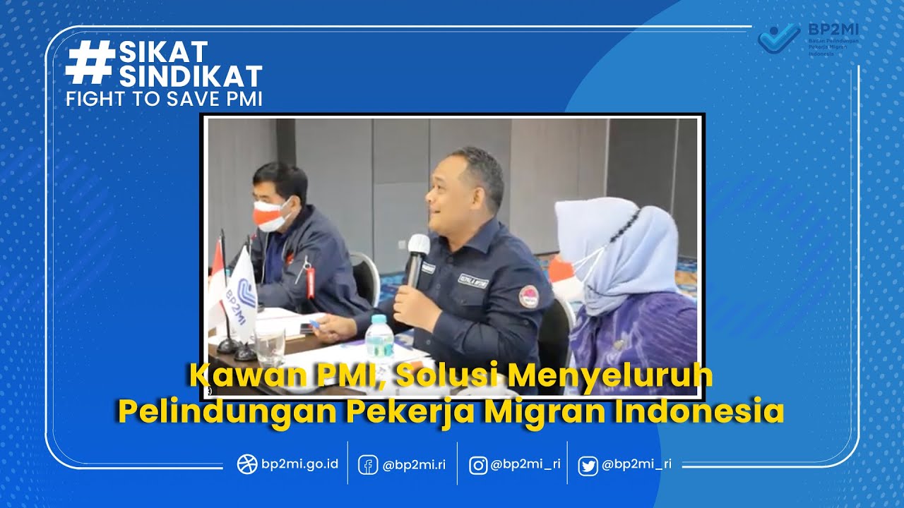 Kawan PMI, Solusi Menyeluruh Pelindungan Pekerja Migran Indonesia - YouTube