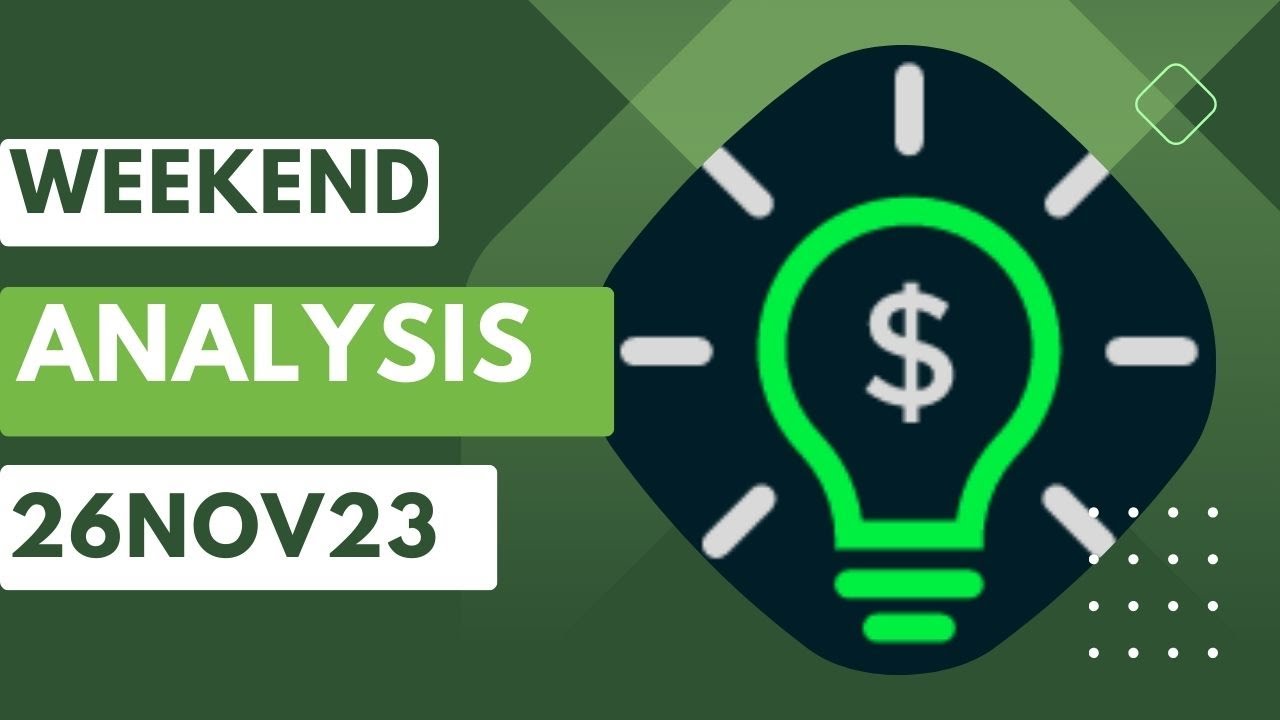 WEEKEND ANALYSIS 26NOV23 - YouTube