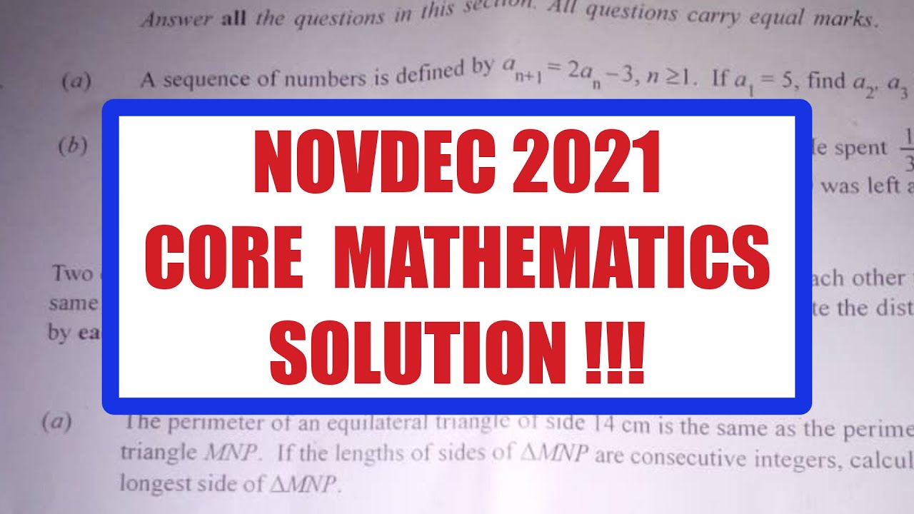 Q1 - NOVDEC 2021 CORE MATHEMATICS SOLUTION | Sequence & Series and ...