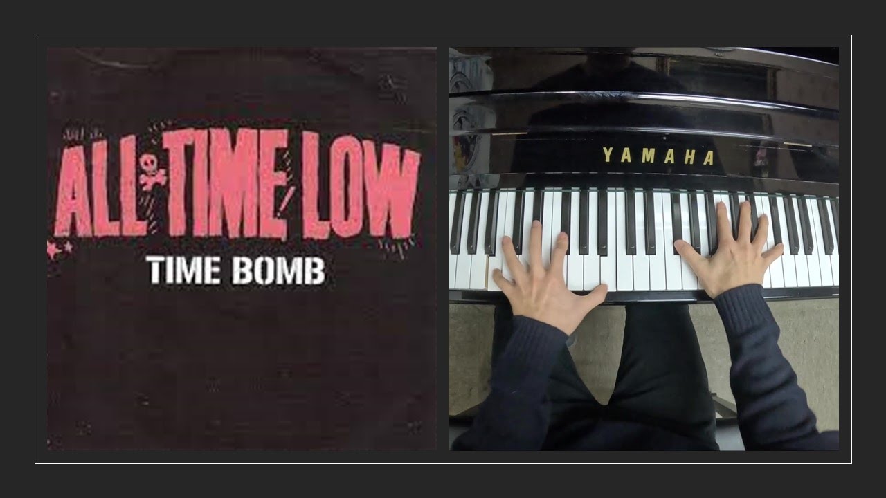 올 타임 로우 (All Time Low) - Time Bomb (piano cover) - YouTube